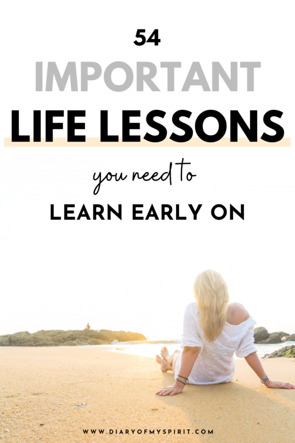 54 Important Life Lessons To Learn Early On To Enrich Your Life